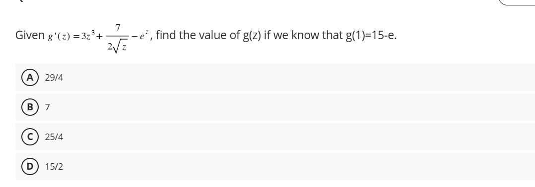 Solved Given g'(z)=3z3+72z2-ez, ﻿find the value of g(z) ﻿if | Chegg.com