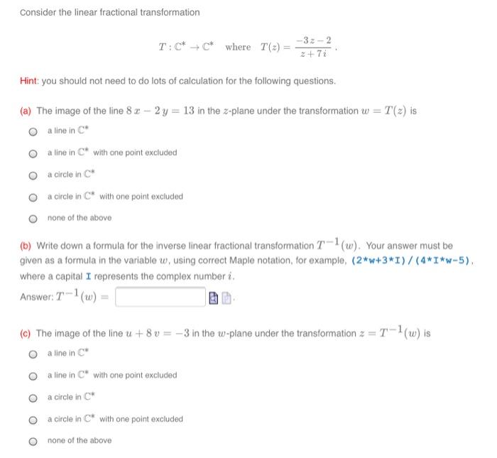 Solved Consider the linear fractional transformation T:C∗→C∗ | Chegg.com
