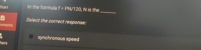 Solved In the formula f=PN120,N ﻿is theSeloct the correct | Chegg.com