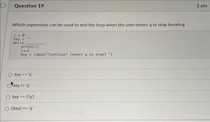 Solved Which expression can be used to end the loop when the | Chegg.com