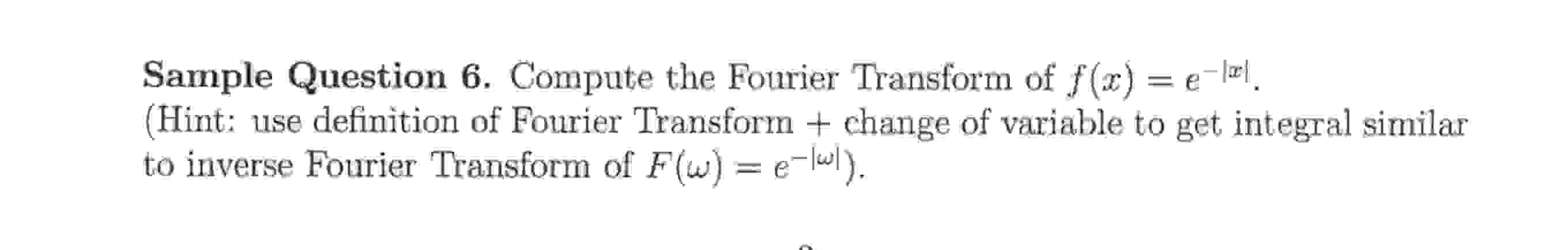 Solved Sample Question 6 ﻿compute The Fourier Transform Of 