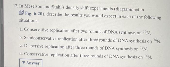 17. In Meselson and Stahl's density shift experiments | Chegg.com