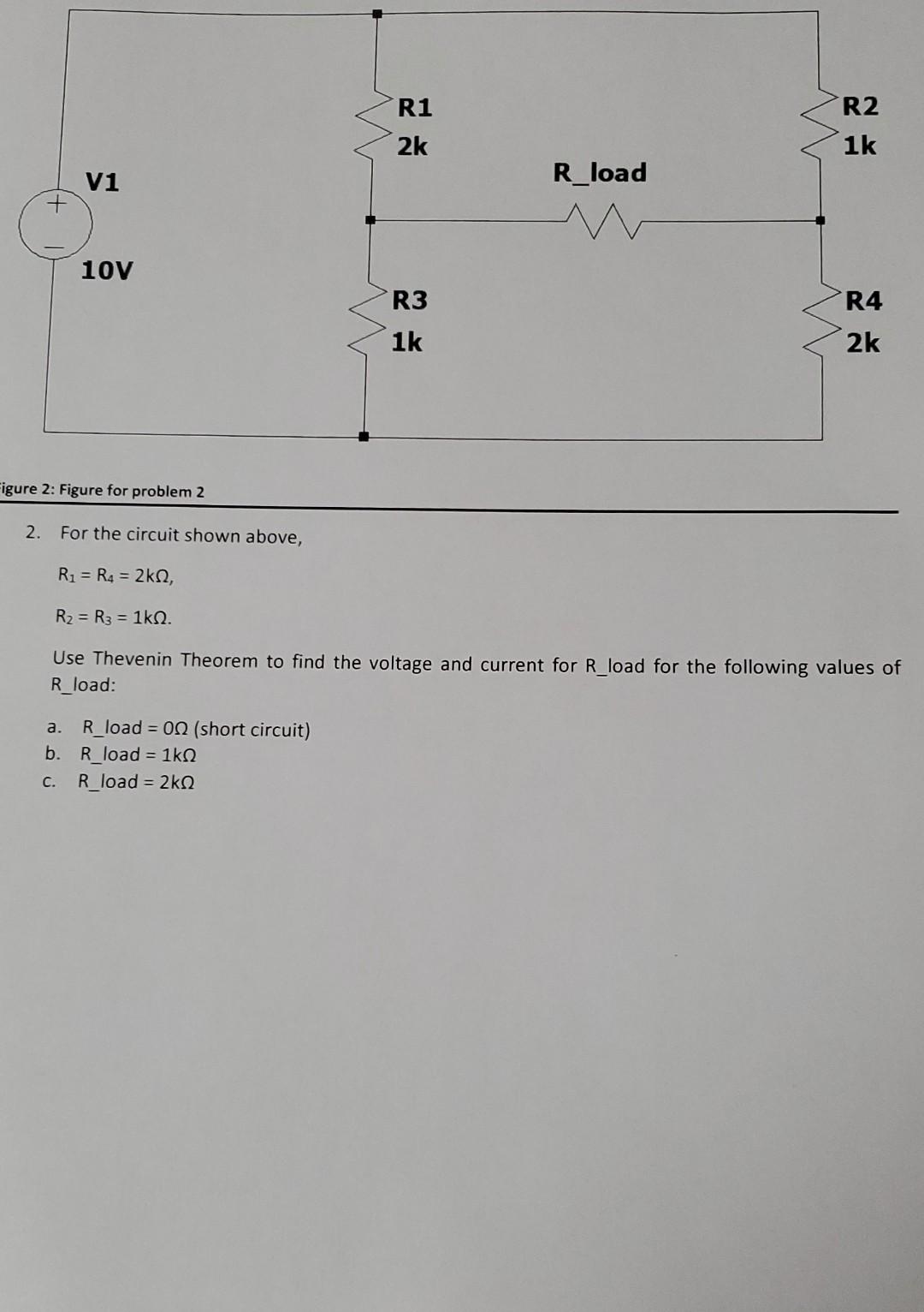 Solved R1 2k R2 1k V1 R_load 10V R3 R4 1k 2k Figure 2: | Chegg.com