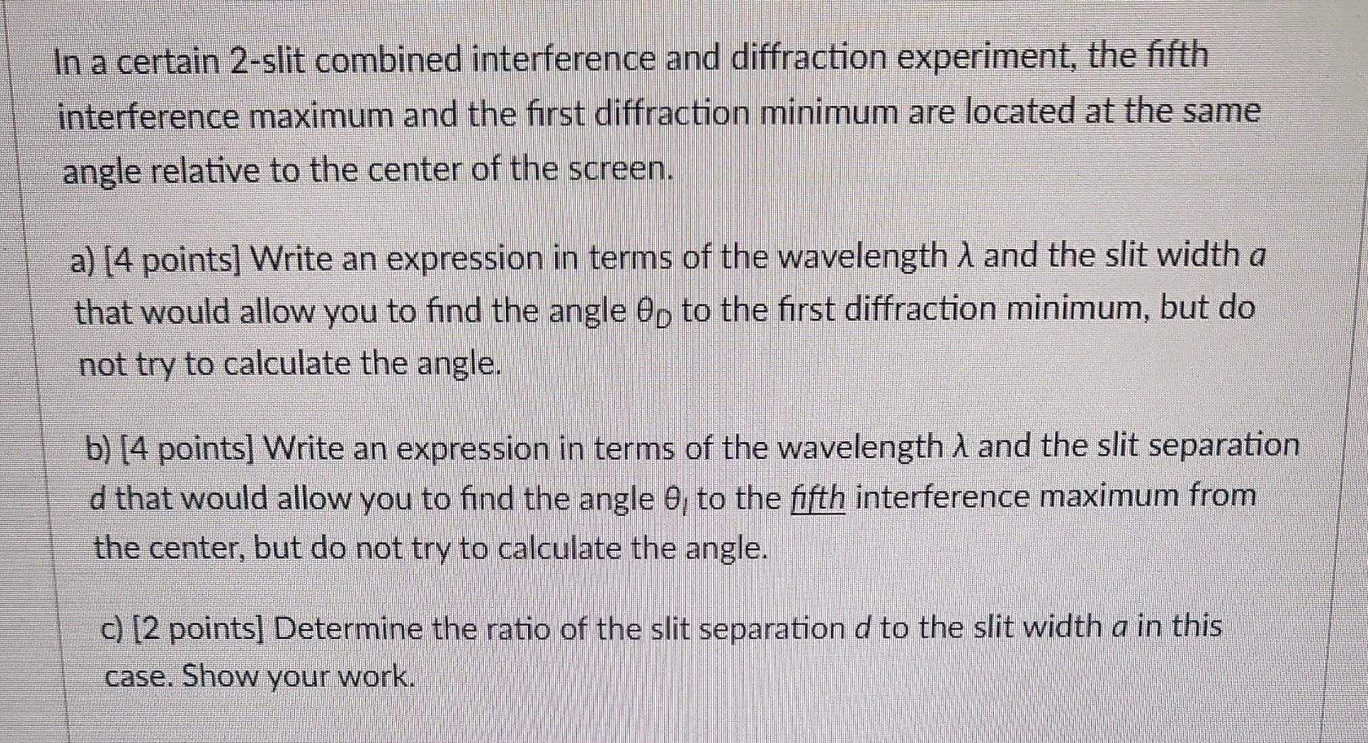 Solved In a certain 2-slit combined interference and | Chegg.com