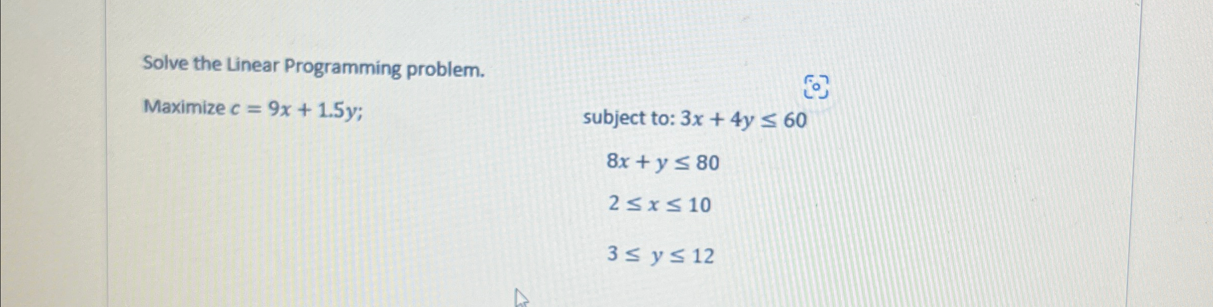 Solved Solve The Linear Programming Problem Maximize