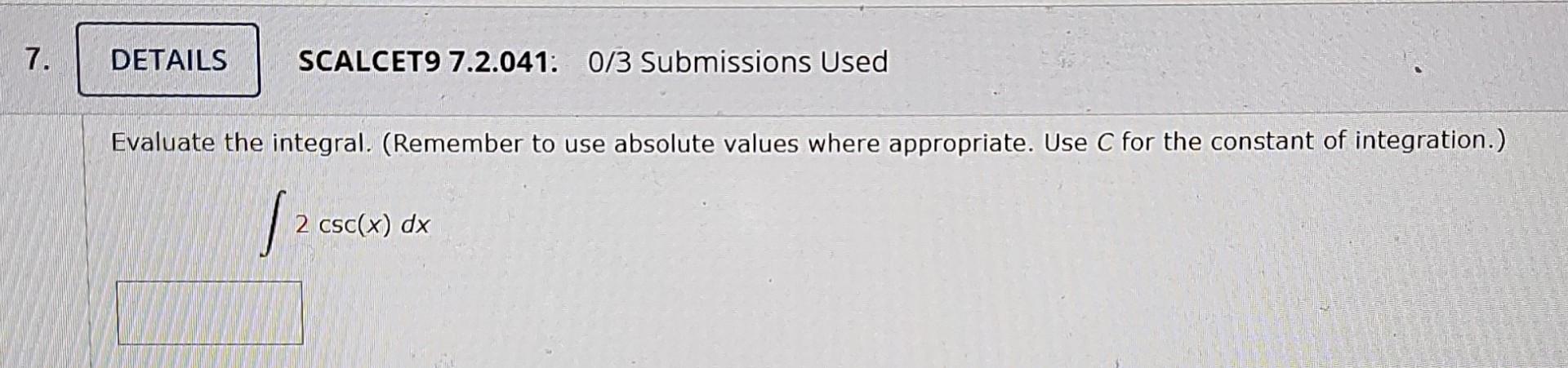 Solved SCALCET9 7.2.041: 0/3 Submissions Used Evaluate the | Chegg.com