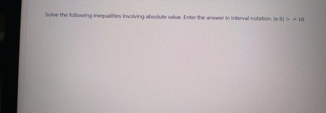 Solved Solve the following inequalities involving absolute | Chegg.com