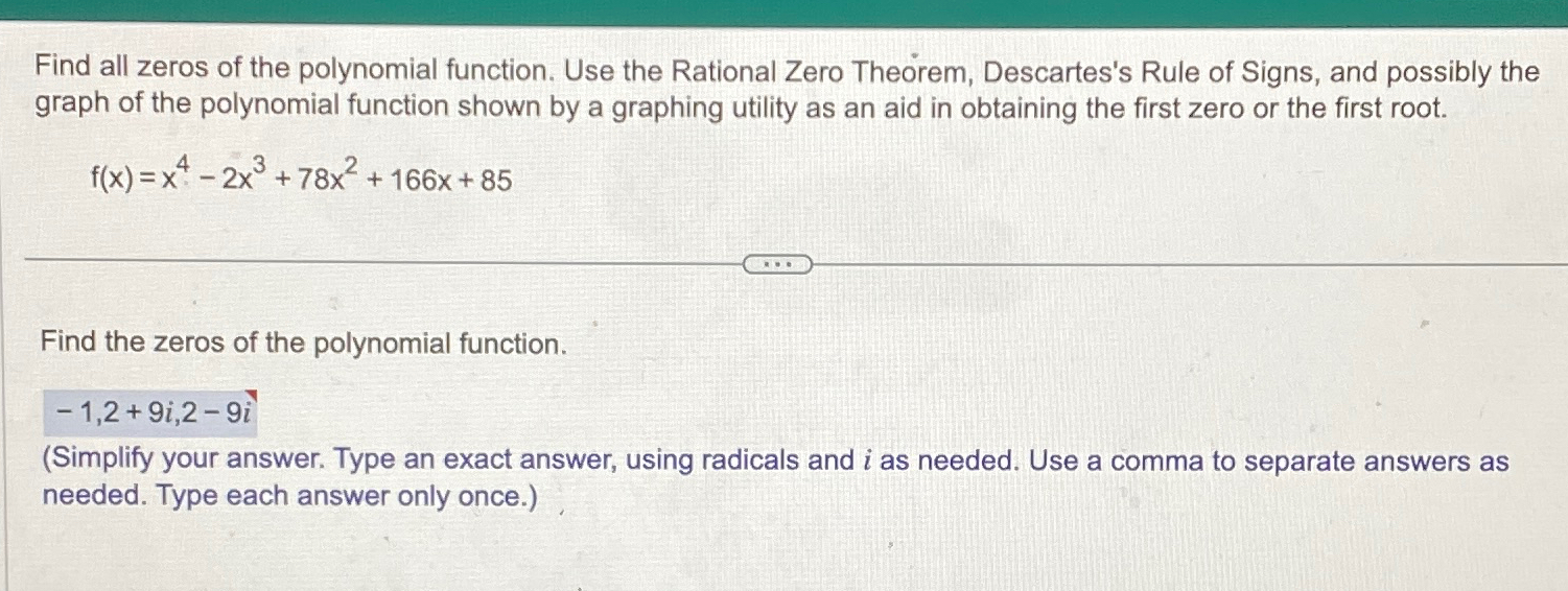 Solved Find all zeros of the polynomial function. Use the | Chegg.com