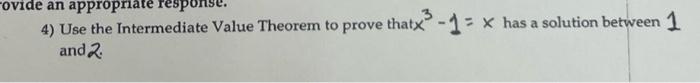 Solved 4) Use the Intermediate Value Theorem to prove that | Chegg.com
