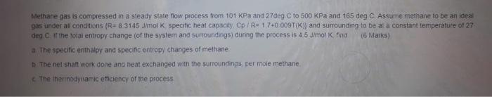 Solved Methane gas is compressed in a steady state now | Chegg.com