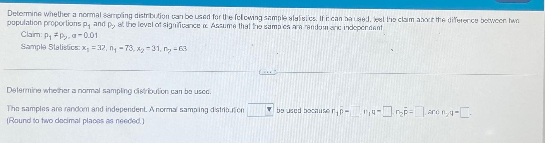 Solved Determine whether a normal sampling distribution can | Chegg.com