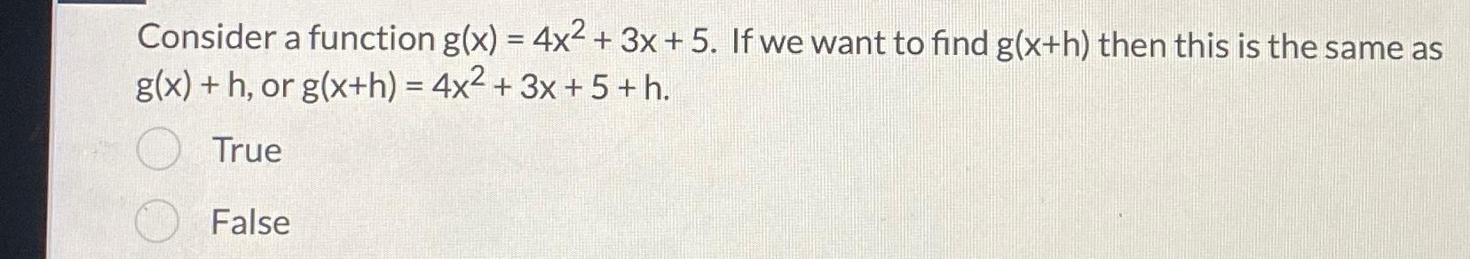 Solved Consider a function g(x)=4x2+3x+5. ﻿If we want to | Chegg.com