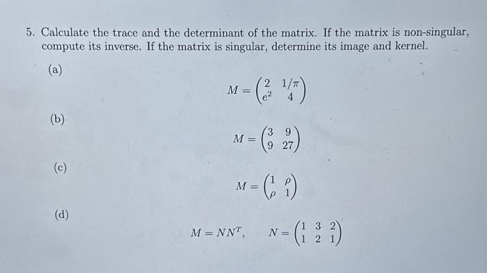 Solved 5. Calculate the trace and the determinant of the | Chegg.com