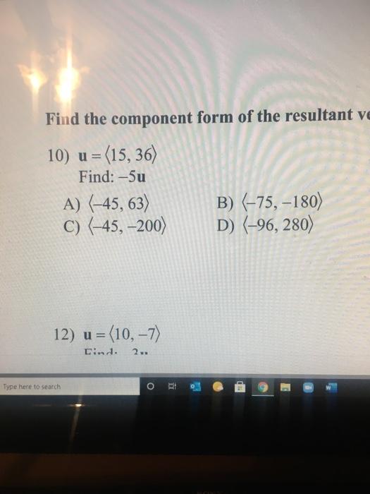 Solved Find the component form of the resultant ve 10) u = | Chegg.com