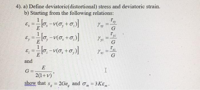 Solved 4). a) Define deviatoric(distortional) stress and | Chegg.com