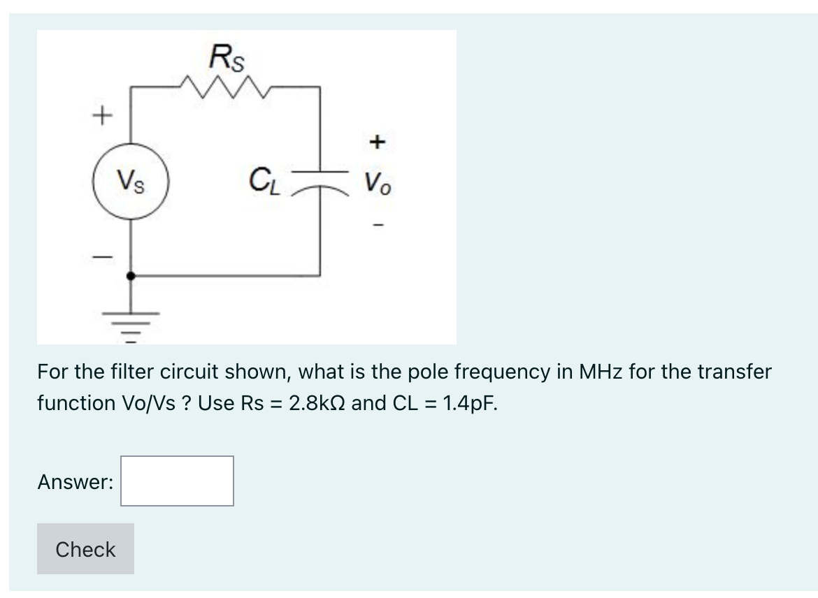 Solved For the filter circuit shown, what is the pole | Chegg.com