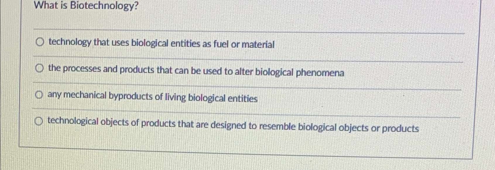Solved What is Biotechnology?technology that uses biological | Chegg.com
