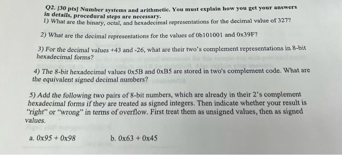 Solved Q2. [30 pts] Number systems and arithmetic. You must | Chegg.com