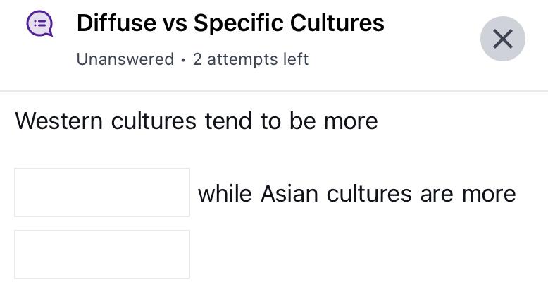 Solved :' ﻿Diffuse vs Specific CulturesUnanswered *2 | Chegg.com