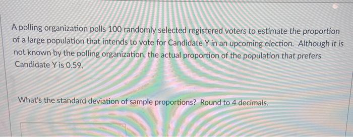 Solved A polling organization polls 100 randomly selected | Chegg.com