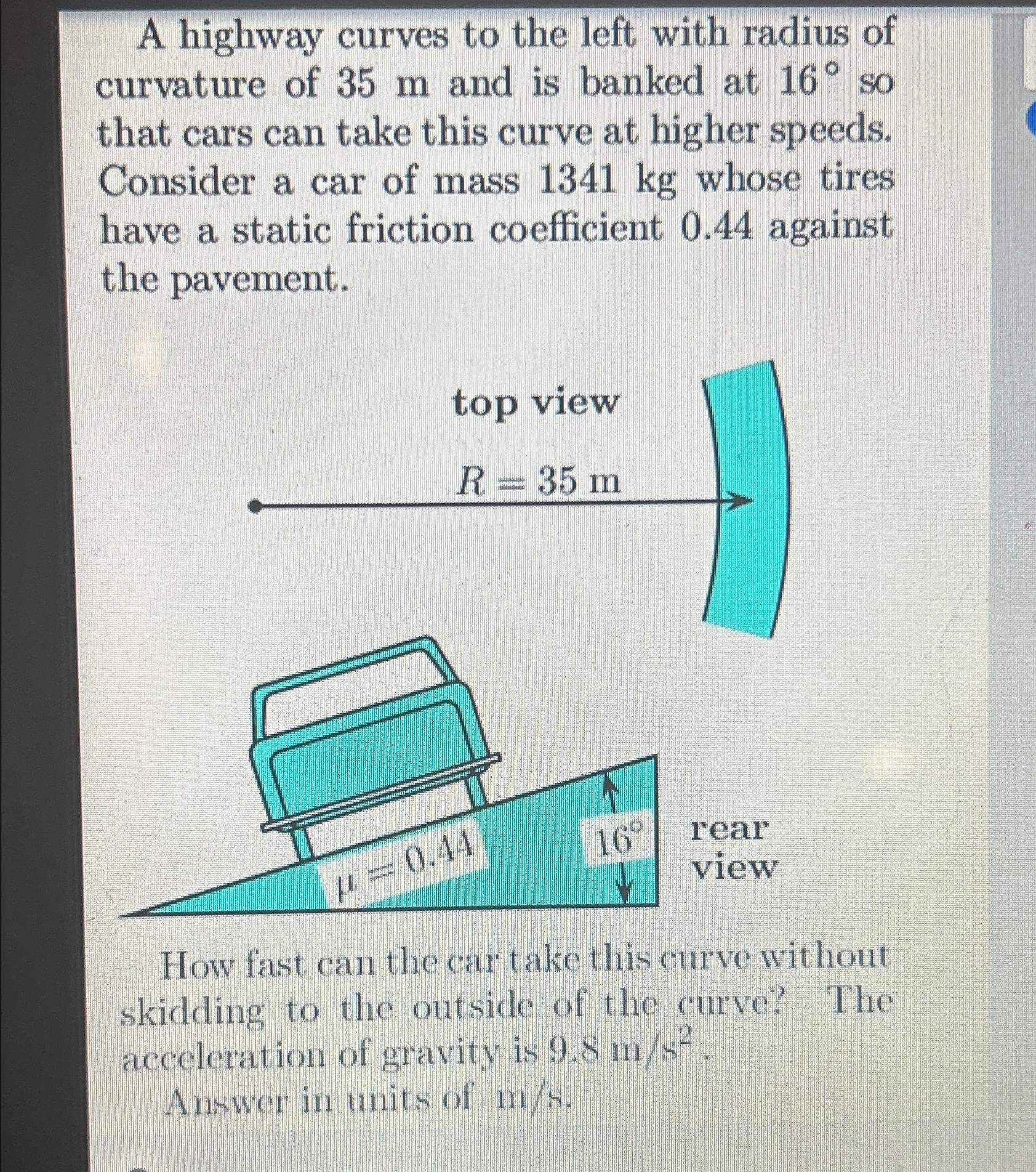 Solved A highway curves to the left with radius of curvature | Chegg.com