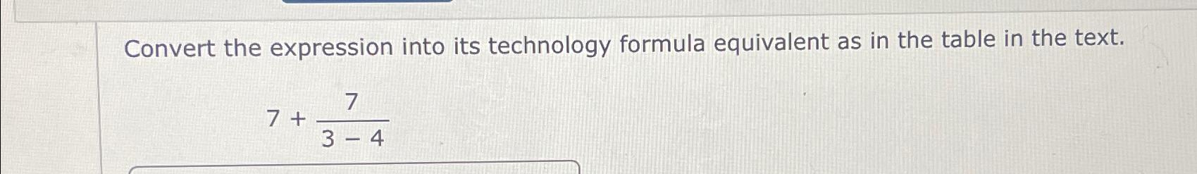 Solved Convert the expression into its technology formula | Chegg.com