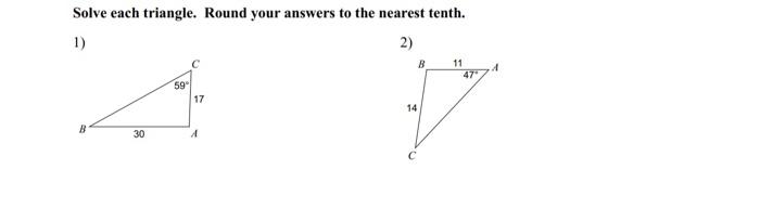 Solved Solve each triangle. Round your answers to the | Chegg.com
