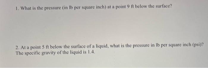 Solved 1. What is the pressure (in lb per square inch) at a | Chegg.com
