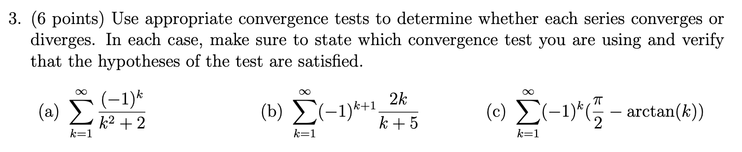 Solved (6 ﻿points) ﻿Use appropriate convergence tests to | Chegg.com