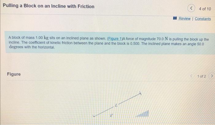 Solved Pulling a Block on an Incline with Friction A block | Chegg.com