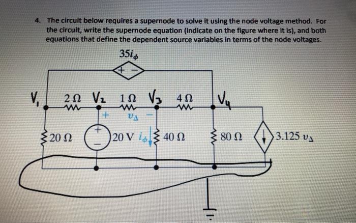 Solved 4. The circuit below requires a supernode to solve it | Chegg.com