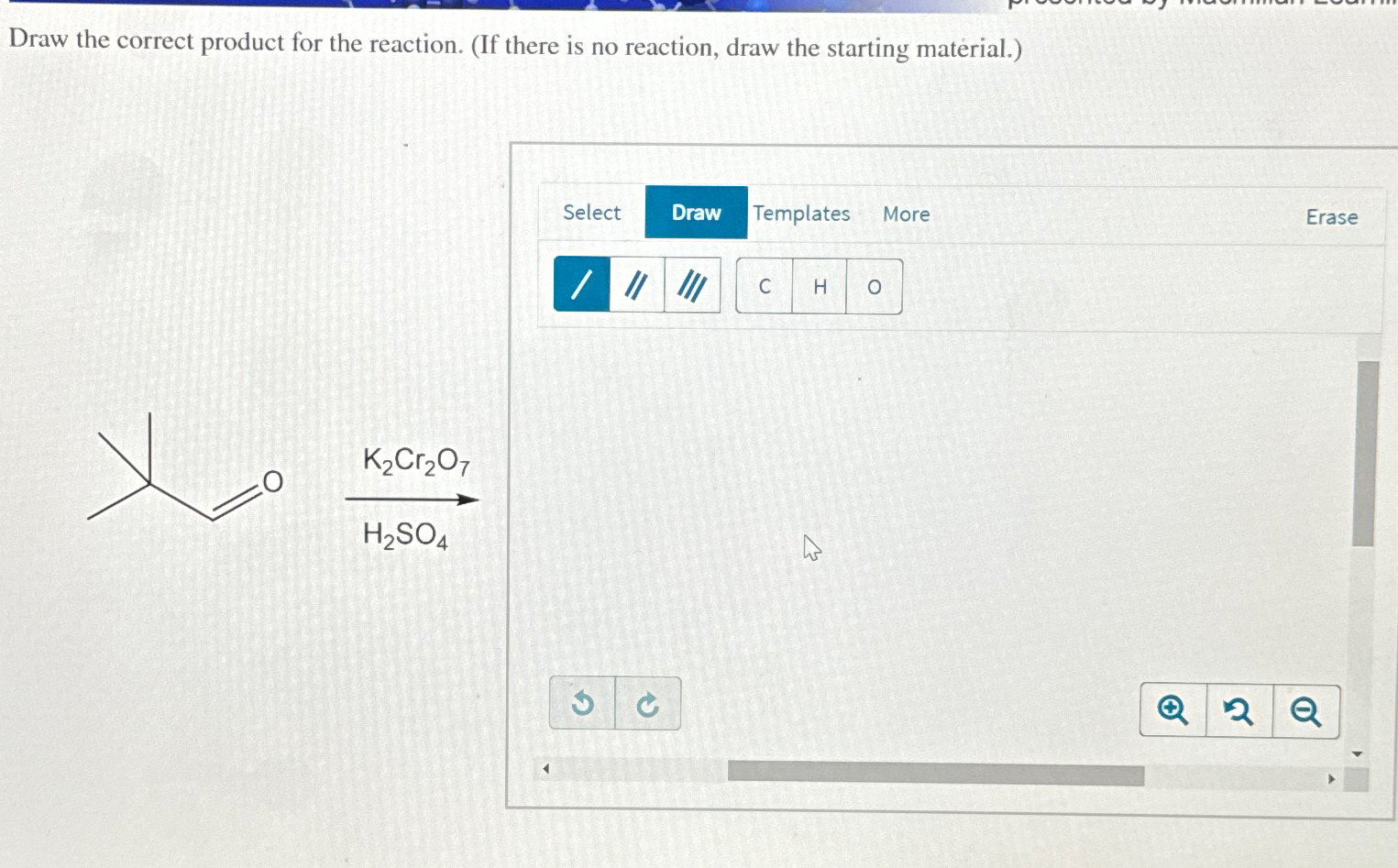 Solved Draw the correct product for the reaction. (If there | Chegg.com