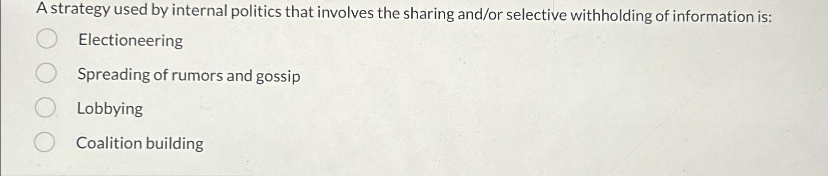 Solved A strategy used by internal politics that involves | Chegg.com