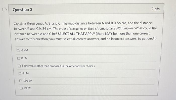 Solved Consider three genes A,B, and C. The map distance | Chegg.com