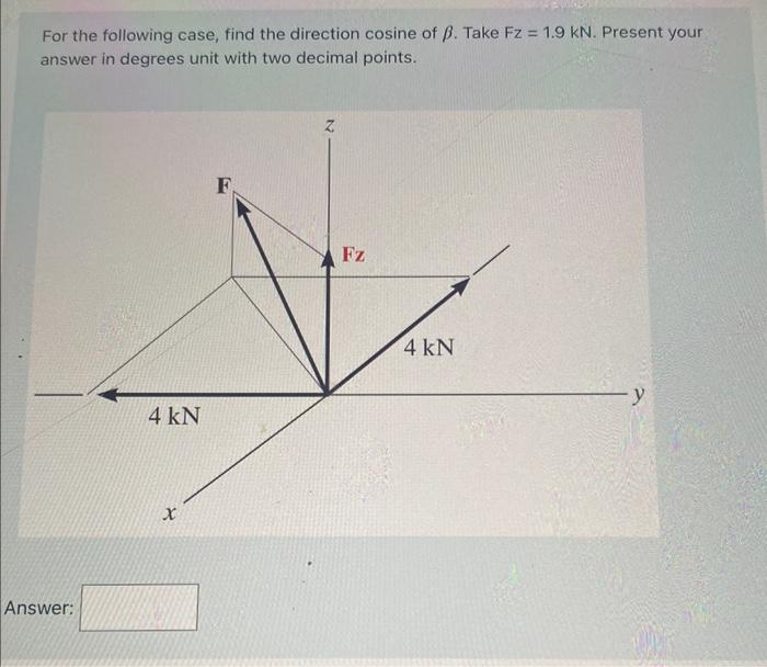 Solved For the following case, find the direction cosine of | Chegg.com