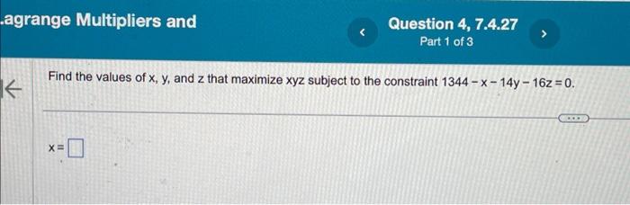 Solved Find the values of x,y, and z that maximize xyz | Chegg.com