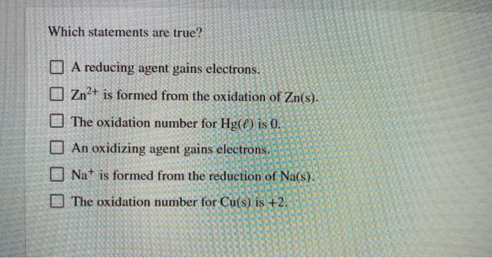 Solved Which statements are true? A reducing agent gains | Chegg.com