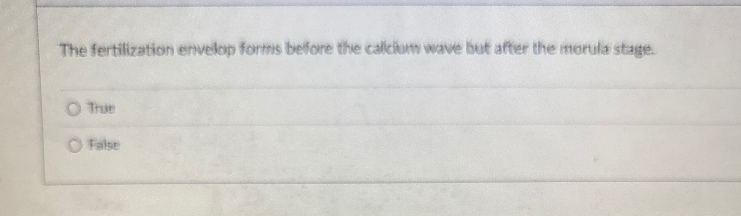 [Solved]: The fertilization envelop forms before the calciut