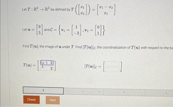 Solved Let T:R2→R2 be defined by T([x1x2])=[x1−x2x1] Let | Chegg.com