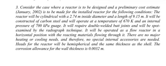 Solved 3. Consider the case where a reactor is to be | Chegg.com