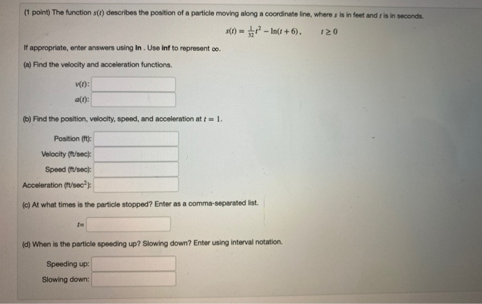 Solved (1 point) The function s(t) describes the position of | Chegg.com