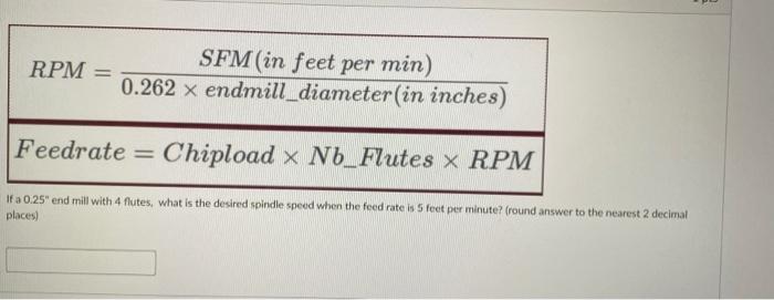 Solved \[ \begin{array}{|l} R P M=\frac{S F M(\text { in | Chegg.com