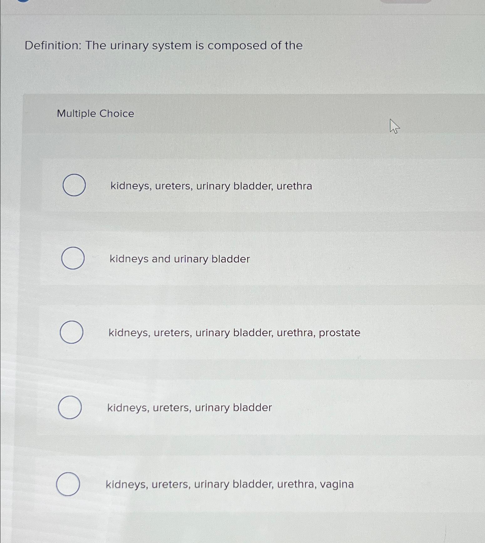 Solved Definition: The urinary system is composed of | Chegg.com