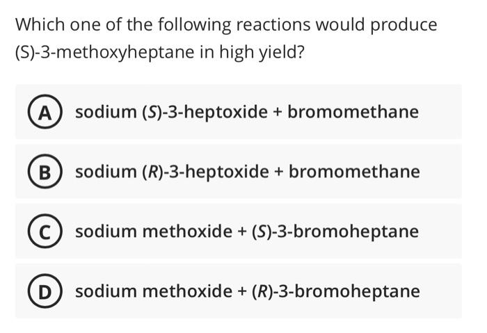 Solved Which one of the following reactions would produce | Chegg.com