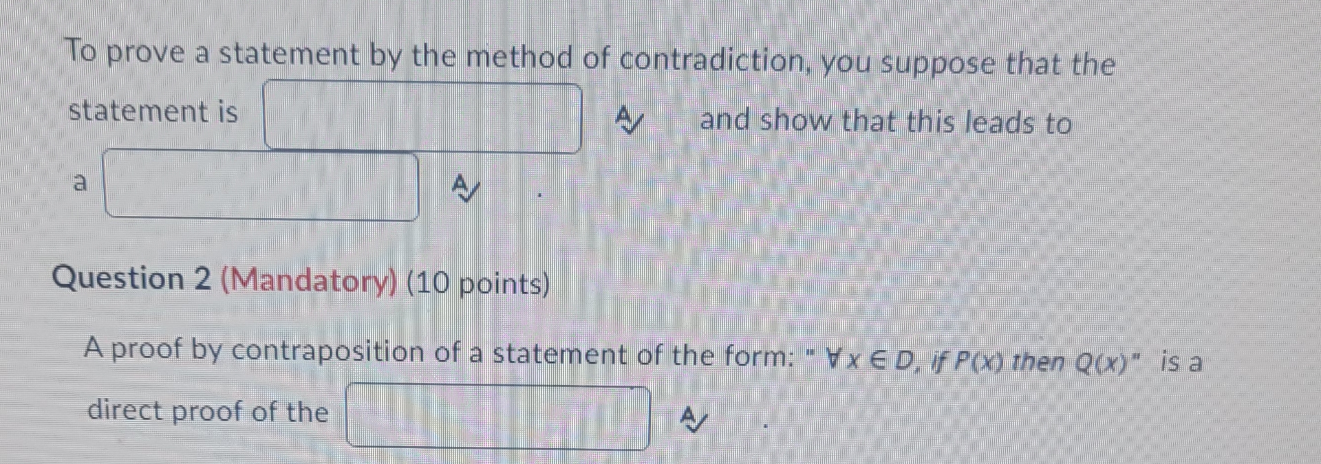 Solved To prove a statement by the method of contradiction, | Chegg.com