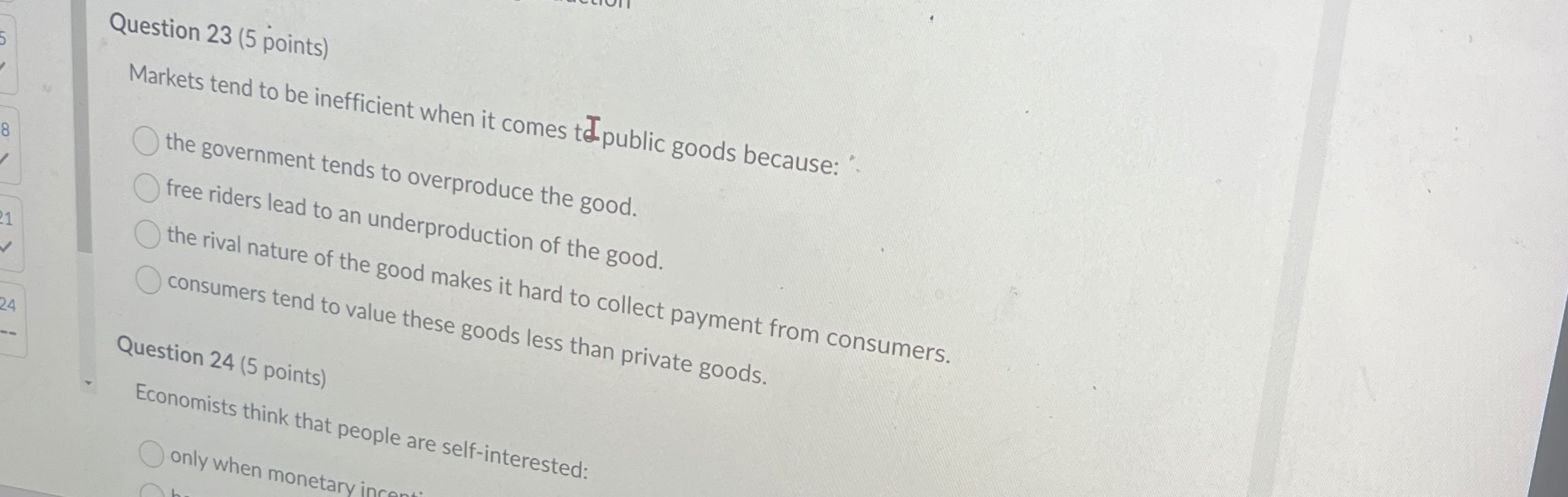 Solved Question 23 (5 ﻿points)Markets tend to be inefficient | Chegg.com