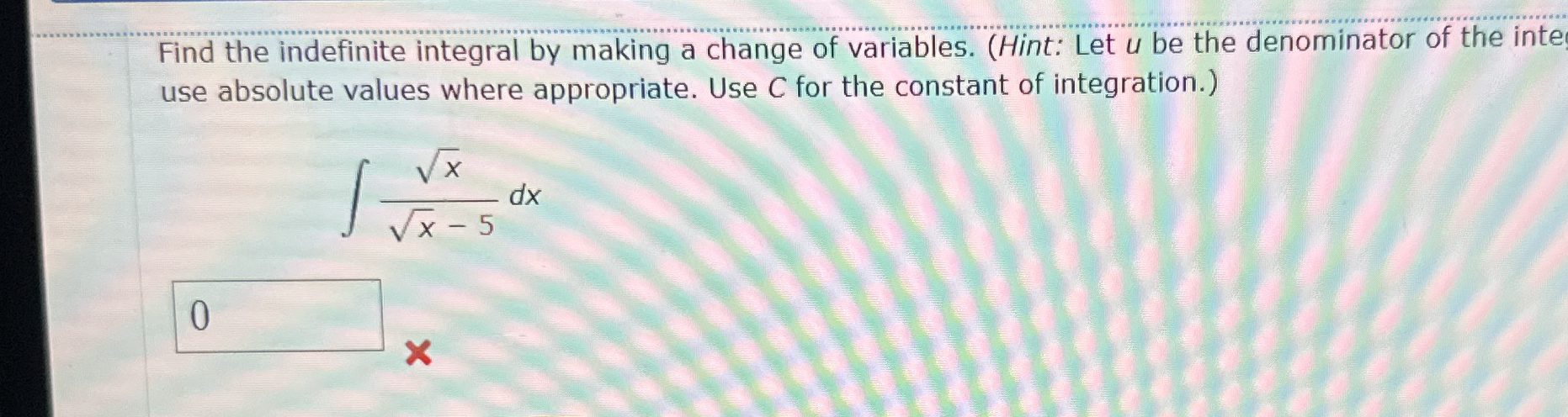 Solved Find the indefinite integral by making a change of | Chegg.com