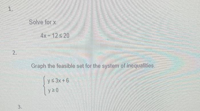 Solved Solve for x. 4x−12≤20 Graph the feasible set for the | Chegg.com