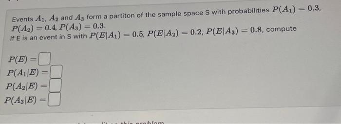 Solved Events A1,A2 and A3 form a partiton of the sample | Chegg.com
