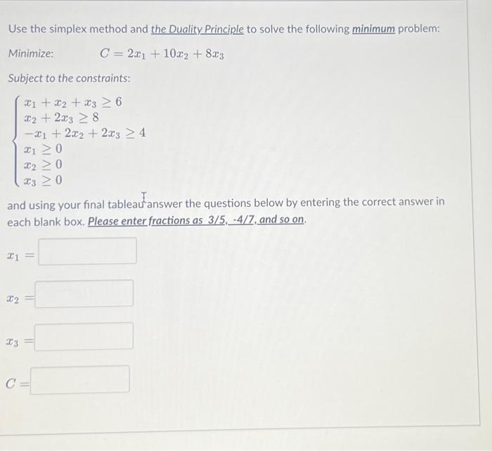 Solved Use the simplex method and the Duality Principle to | Chegg.com